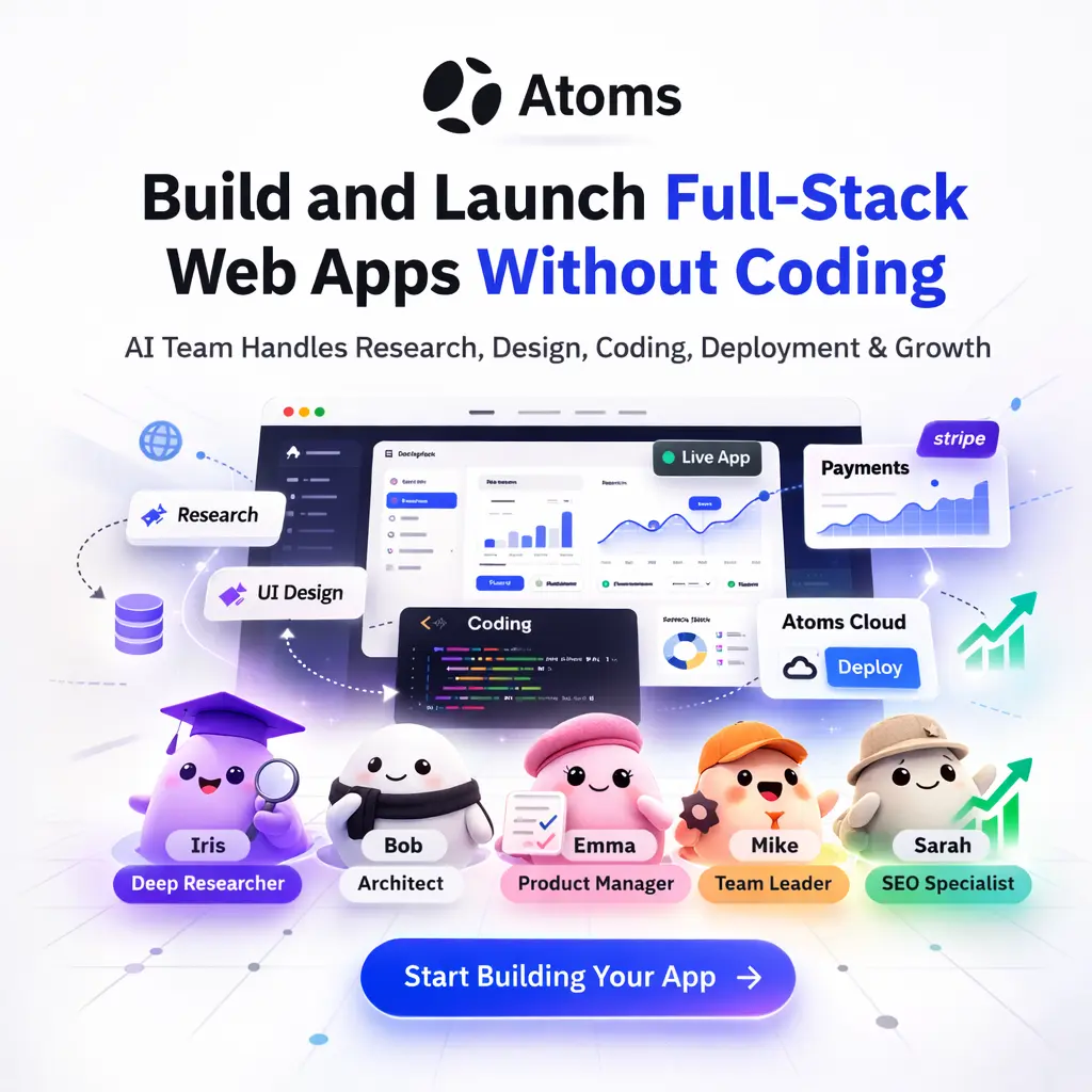 Atoms: AI Agents That Build and Ship Full-Stack Apps Without Code